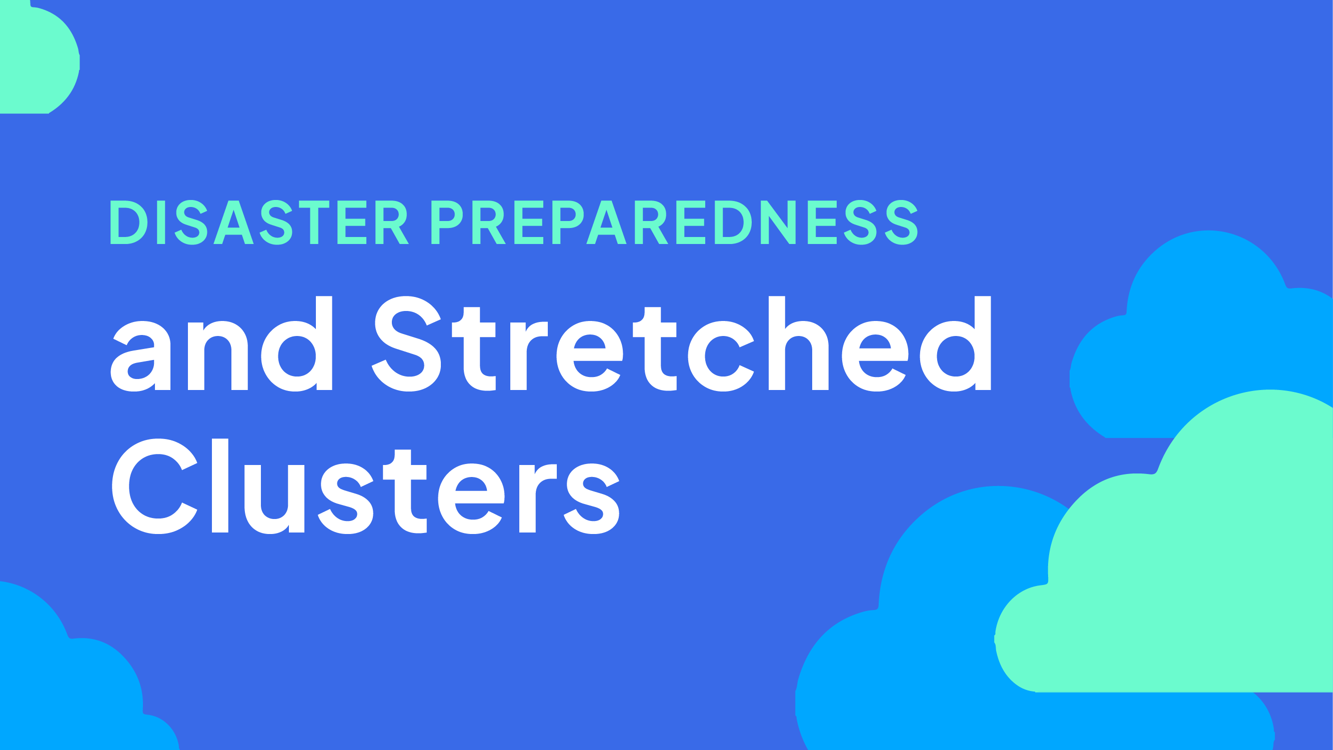Disaster Preparedness and Stretched Clusters | Crunchy Data